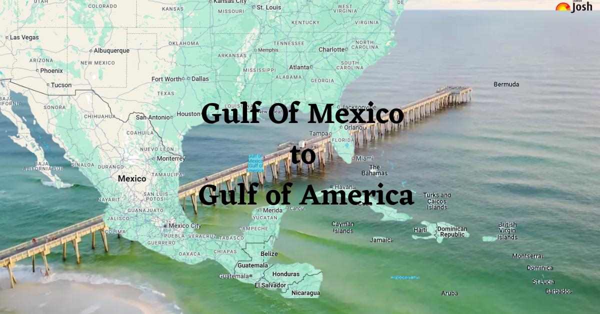 Gulf Of Mexico to Gulf of America: All you need to know