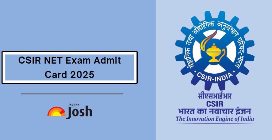 CSIR NET Admit Card 2025 Releases Soon, Check Steps to Download Hall ...