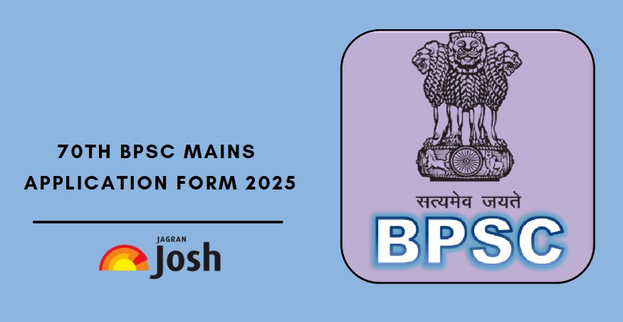 70th Bpsc Mains Application Form 2025 Out Apply Online For Mains Exam