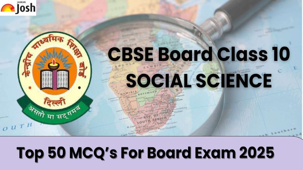 Top 50 MCQs for CBSE Class 10 Social Science Board Exam 2025 Tomorrow ... Top 50 MCQs for CBSE Class 10 Social Science Board Exam 2025 Tomorrow ...
