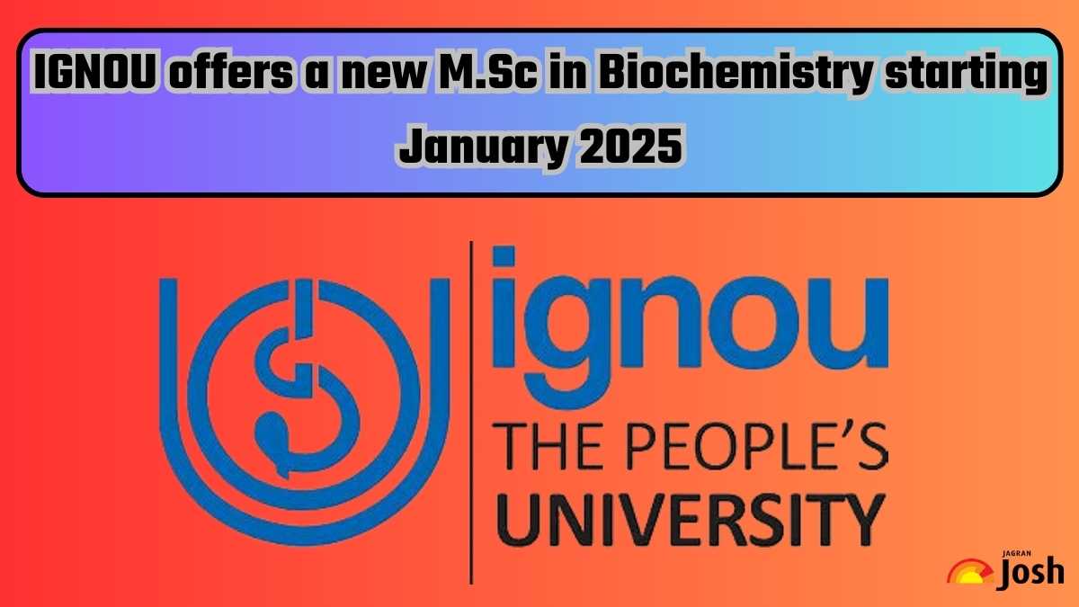 IGNOU offers a new M.Sc in Biochemistry starting January 2025