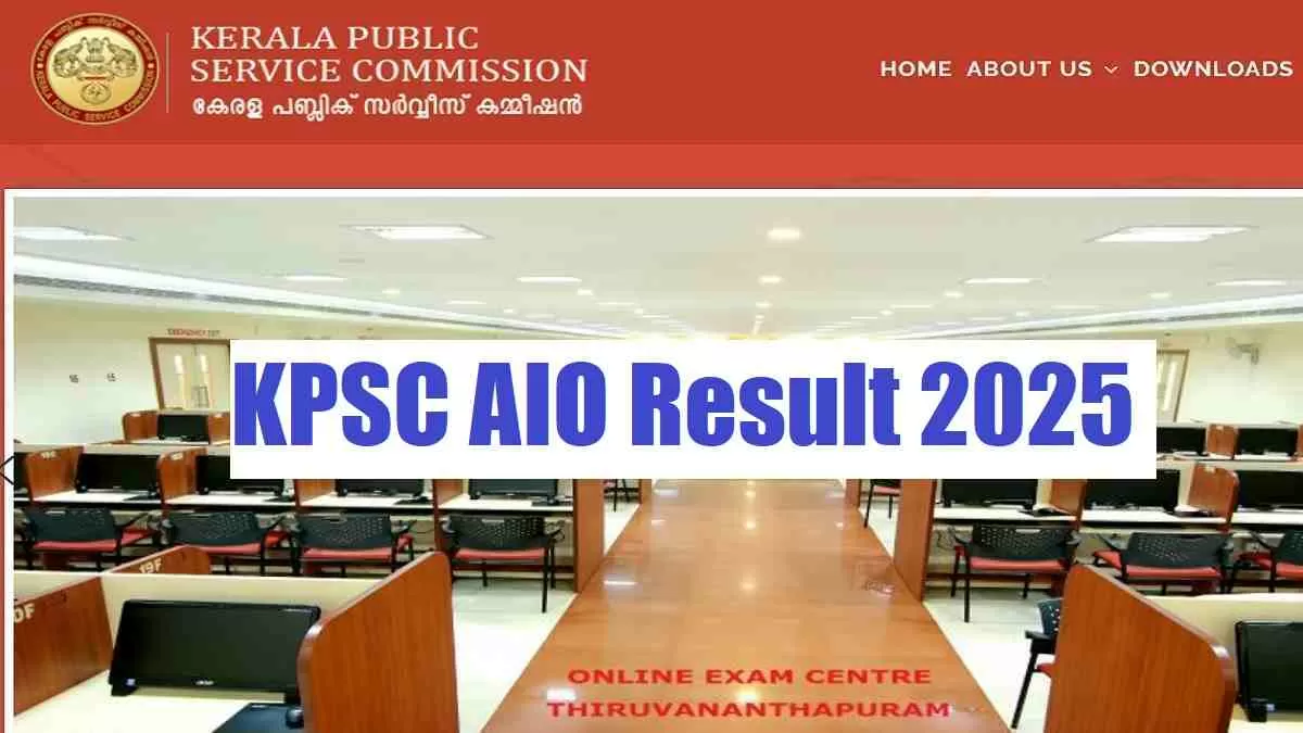 KPSC AIO Result 2024 Out at keralapsc.gov.in: Download Assistant Information Officer Result PDF here