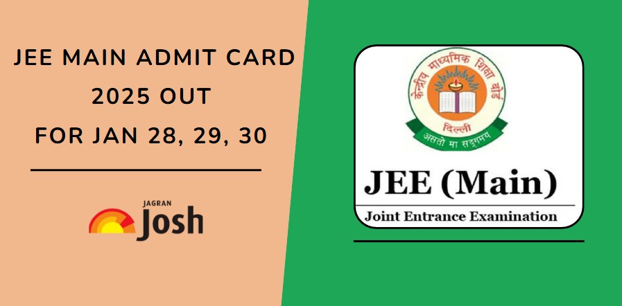 [Link Active] JEE Main Admit Card 2025 Out for All Days: Hall Ticket Download Link for Jan 28-30 ...