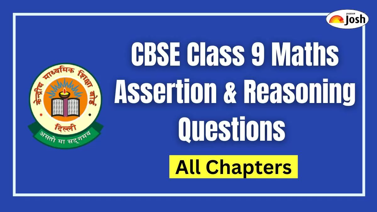 CBSE Class 9 Maths Assertion & Reasoning Questions for All Chapters ... CBSE Class 9 Maths Assertion & Reasoning Questions for All Chapters ...