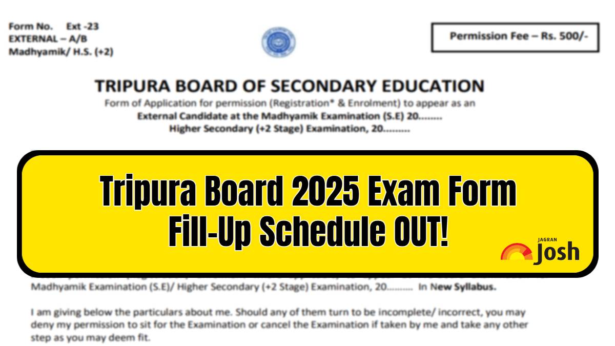 TBSE Board Exam 2025: Tripura Board Announced Form Fill-Up Dates For ...