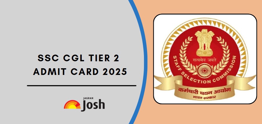 [Link Active ] SSC CGL Tier 2 Admit Card 2025, Get Hall Ticket Download Link Here | Jagran Josh