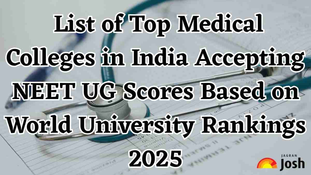 List of Top Medical Colleges in India Accepting NEET UG Scores Based on ...
