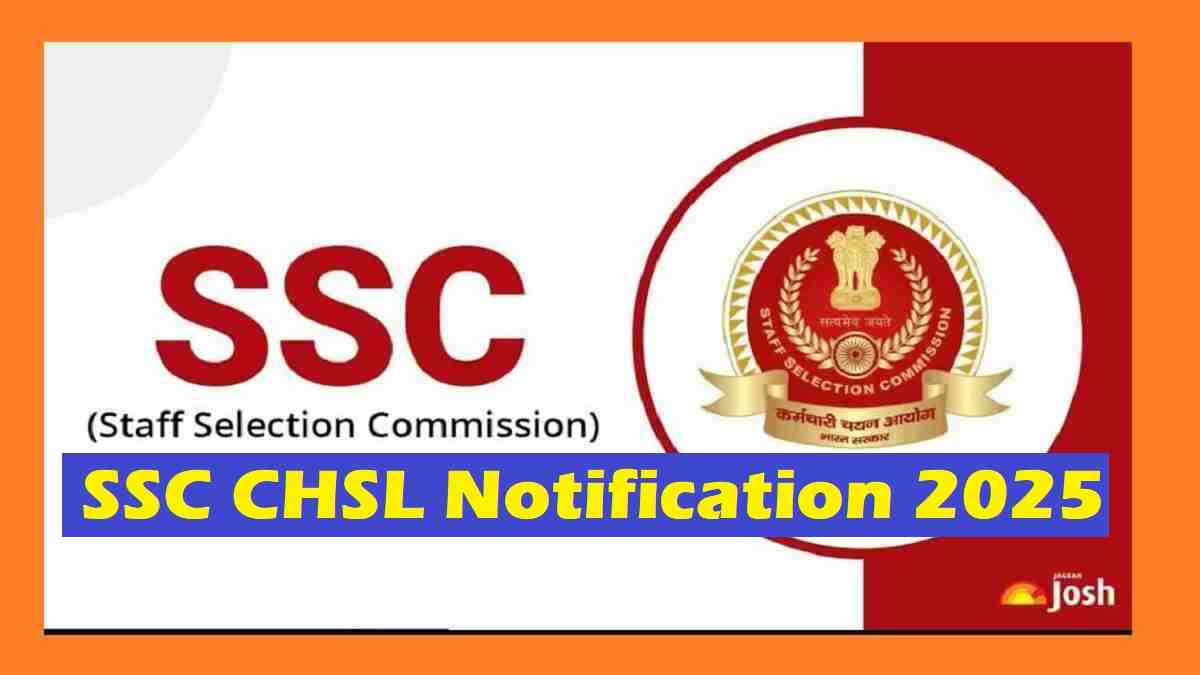SSC CHSL Notification 2025 at ssc.gov.in Soon, Check Exam Date and Steps to Download CHSL ...