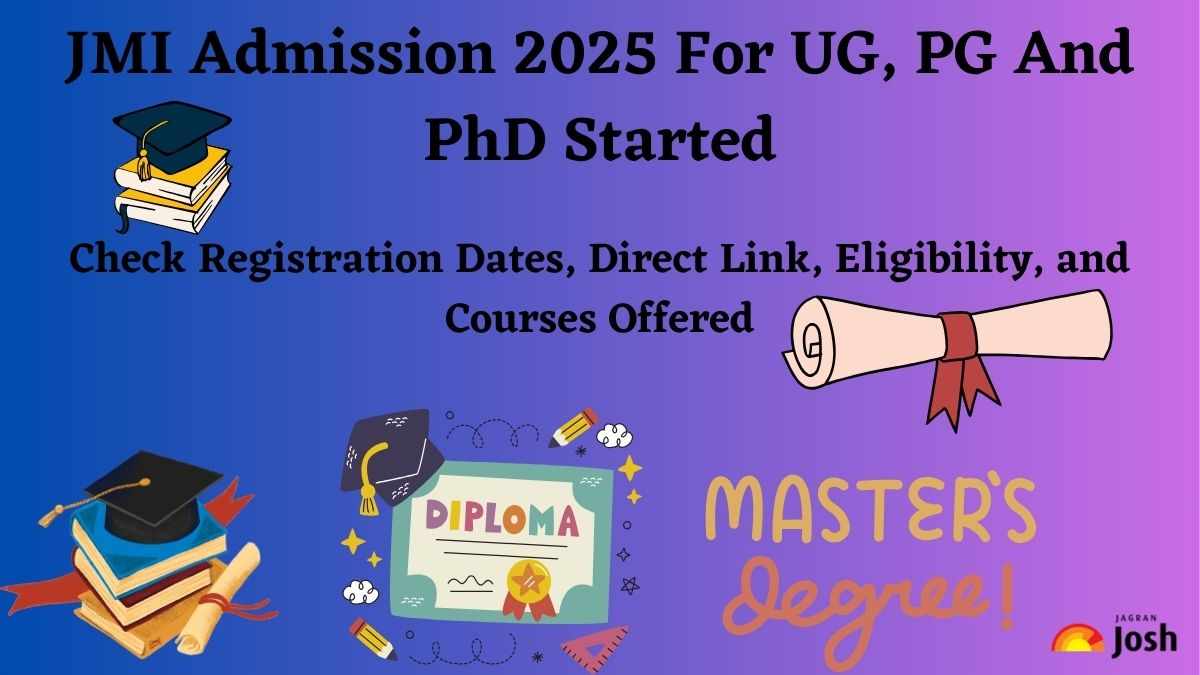 JMI Admission 2025 For UG, PG And PhD Started at admission.jmi.ac.in ...