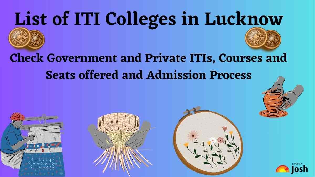 List of ITI Colleges in Lucknow: Check Government and Private ITIs ...