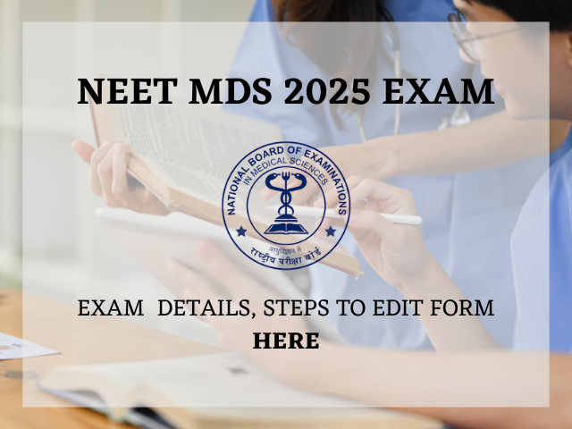 NBEMS NEET MDS 2025 Correction Window Closing Today at natboard.edu.in ...