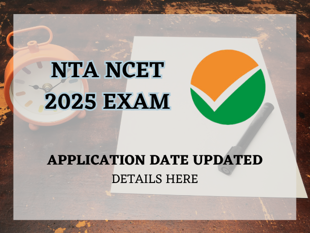 NTA NCET Application 2025 Deadline Extended Till March 31, Details Here ...