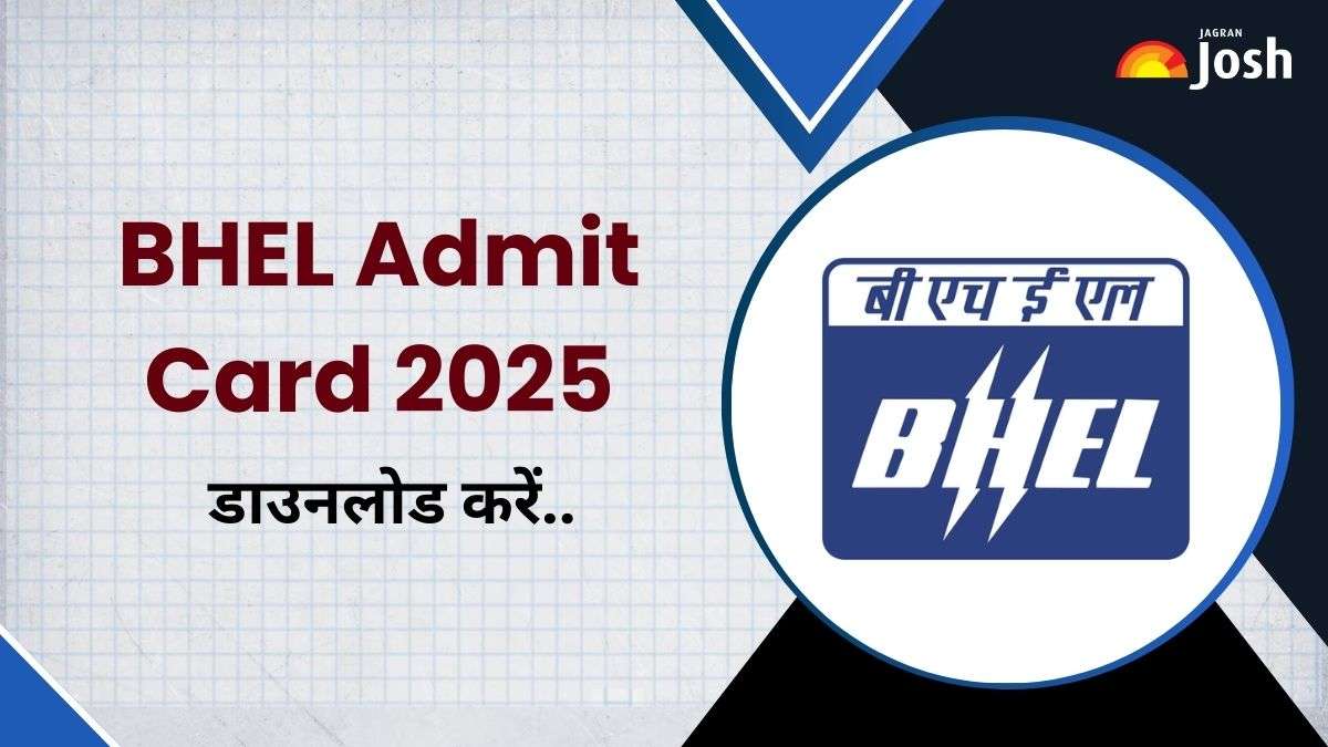 BHEL Admit Card 2025 OUT: बीएचईएल एडमिट कार्ड जारी, ये रहा Direct Link