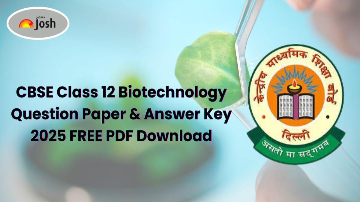 CBSE Class 12 Biotechnology Question Paper & Answer Key 2025: Download ...