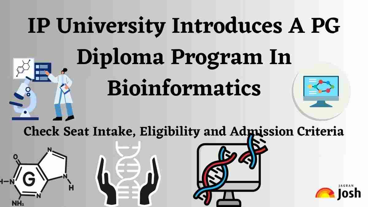 IP University Introduces A PG Diploma Program In Bioinformatics: Check ...