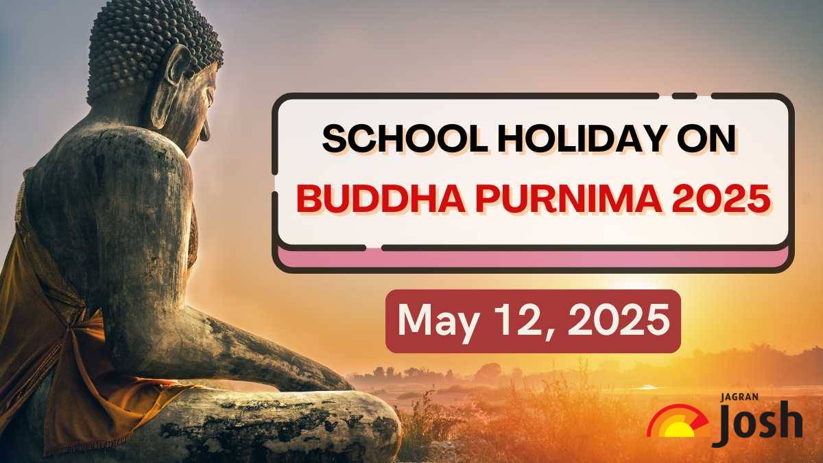 School Holiday on Buddha Purnima 2025: Schools Will Be Closed in THESE ...
