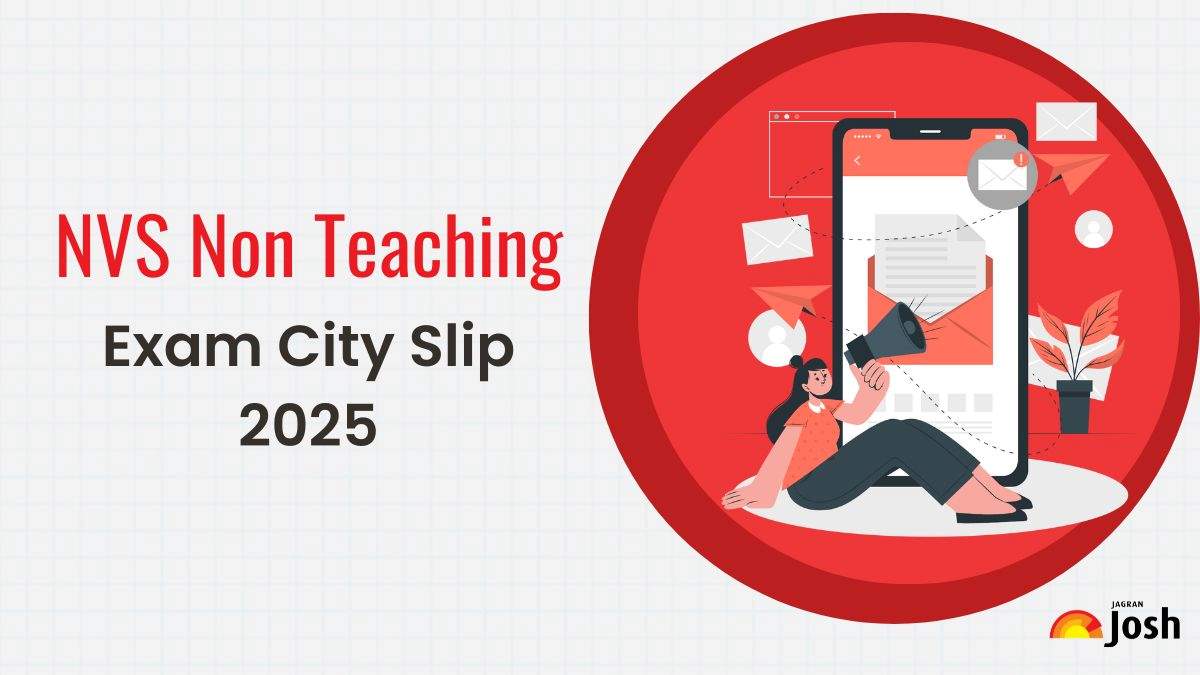 NVS Non Teaching Exam City Slip 2025 OUT at navodaya.gov.in, Steps to Download City Intimation ...