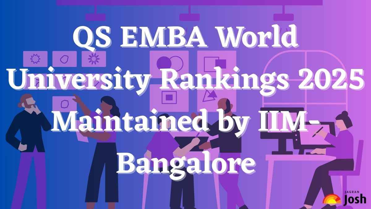 QS EMBA World University Rankings 2025 Maintained by IIM-Bangalore: Check All Details Here