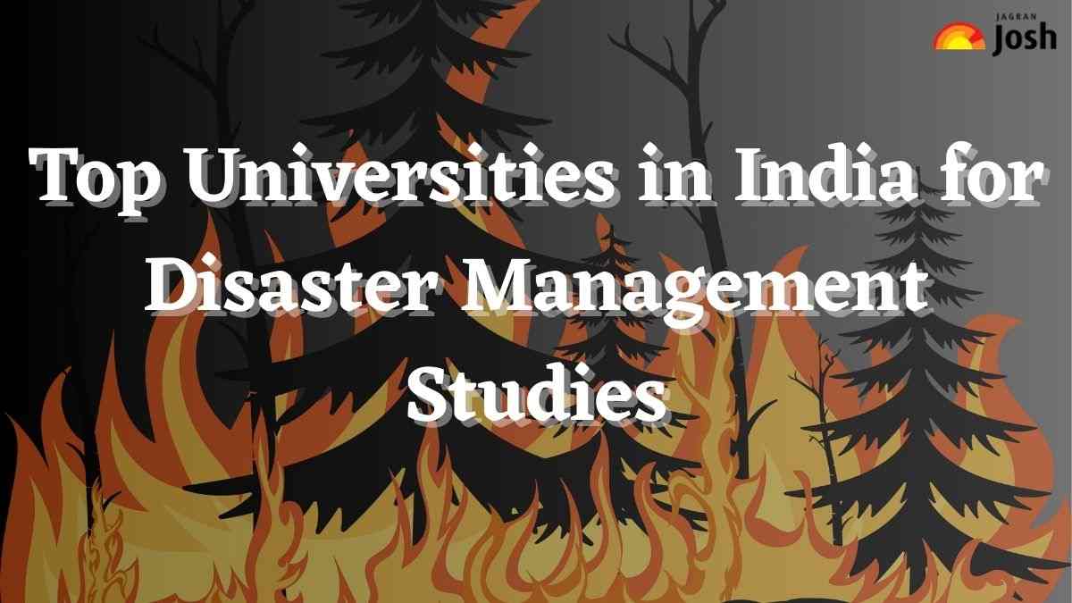 Top Universities in India for Disaster Management Studies: Programs and ...