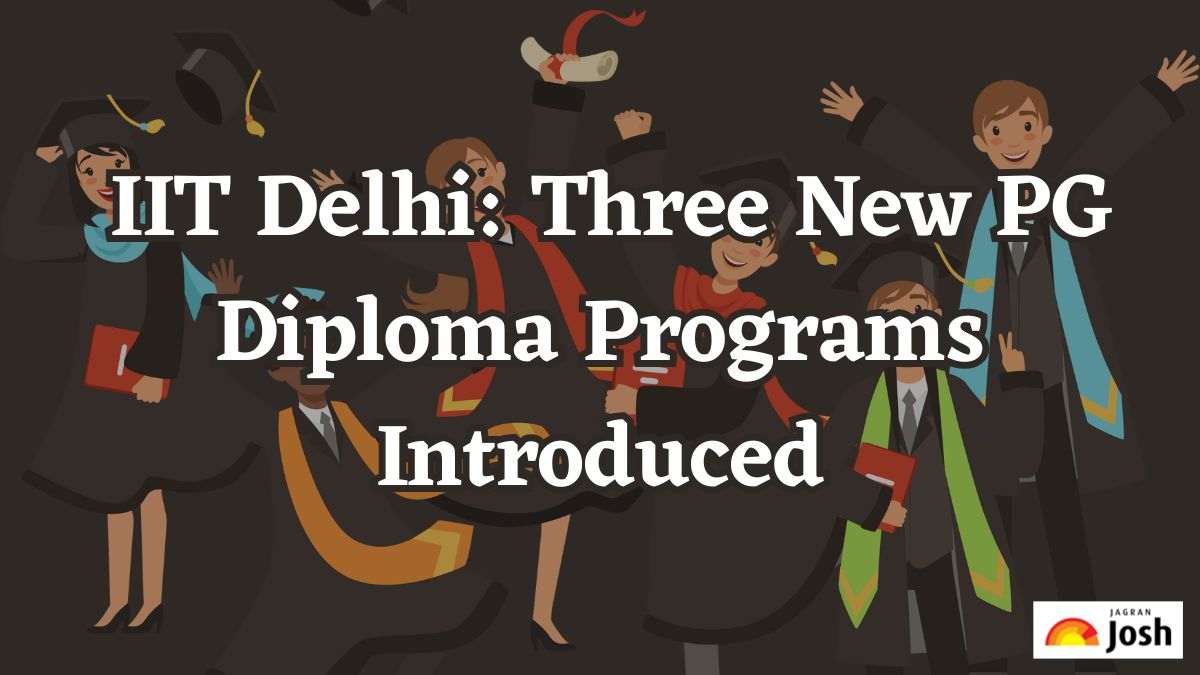 IIT Delhi: Three New PG Diploma Programs Introduced: Check Details Here