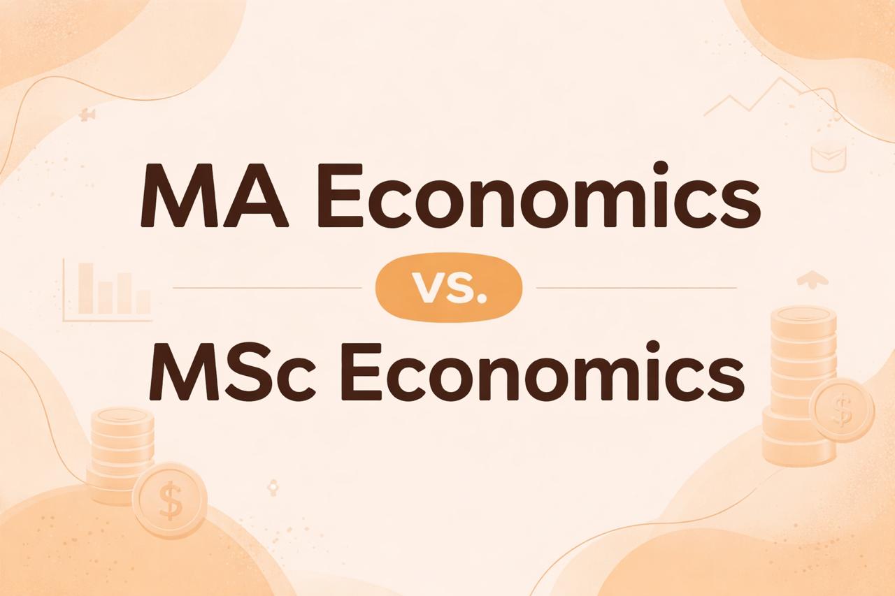 MA Economics vs. MSc in Economics: What are the Key Differences?