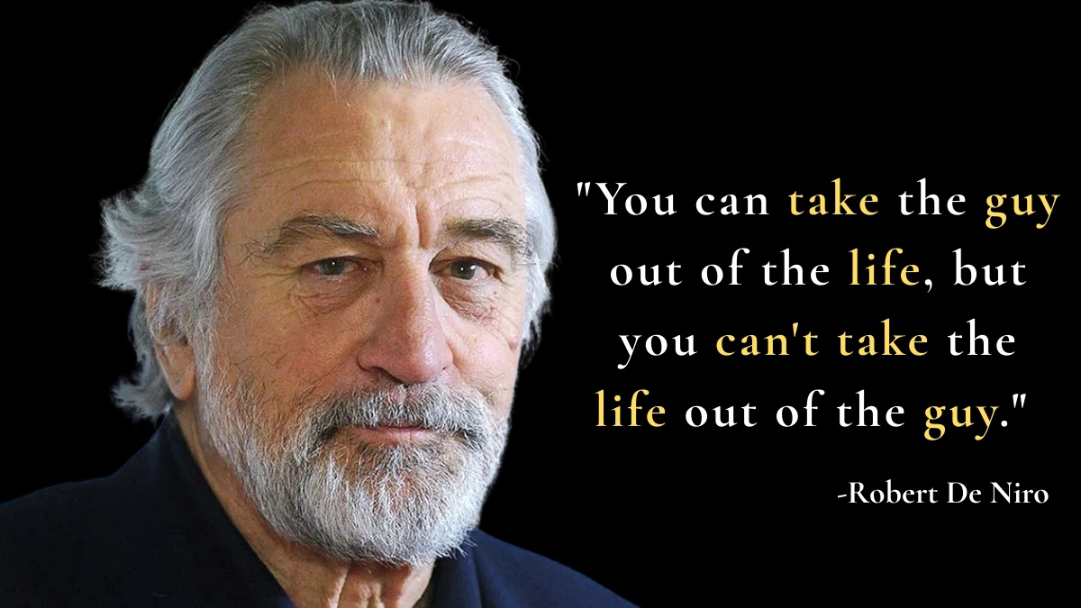 Quote of the Day by Robert De Niro!