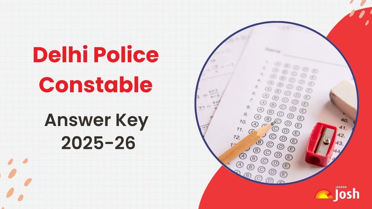 Delhi Police Constable Answer Key 2025-26: Check Expected Date ...