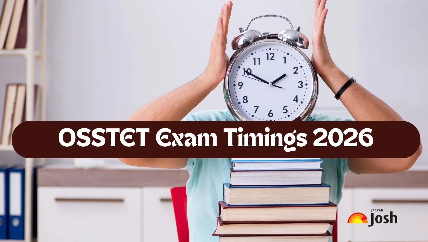 OSSTET Exam Timings 2026 (Official): Paper-I & Paper-II Shift Details