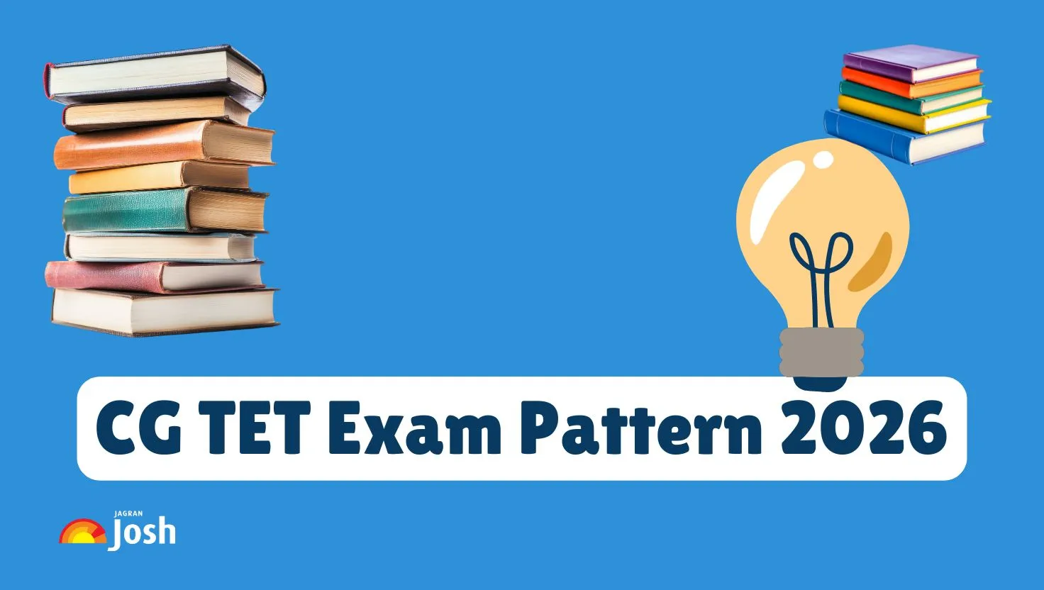 CG TET Exam Pattern 2026: Check Paper 1, 2 Subject-wise Marking Scheme