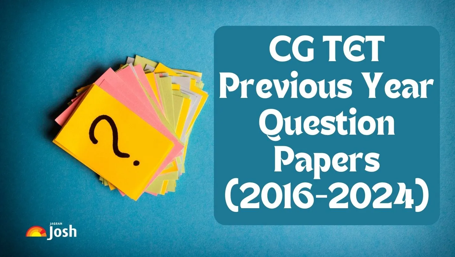 Download CG TET Previous Year Question Papers with Answers [2016-2024]