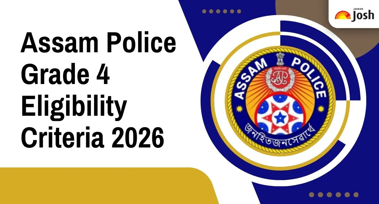 Assam Police Grade 4 Eligibility Criteria 2026: Check Age limit ...