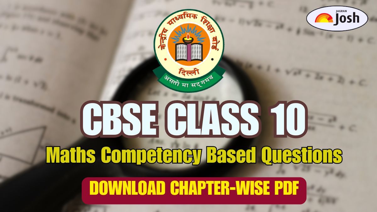 CBSE Class 10 Maths Competency-Based Questions 2026: Download Chapter ...