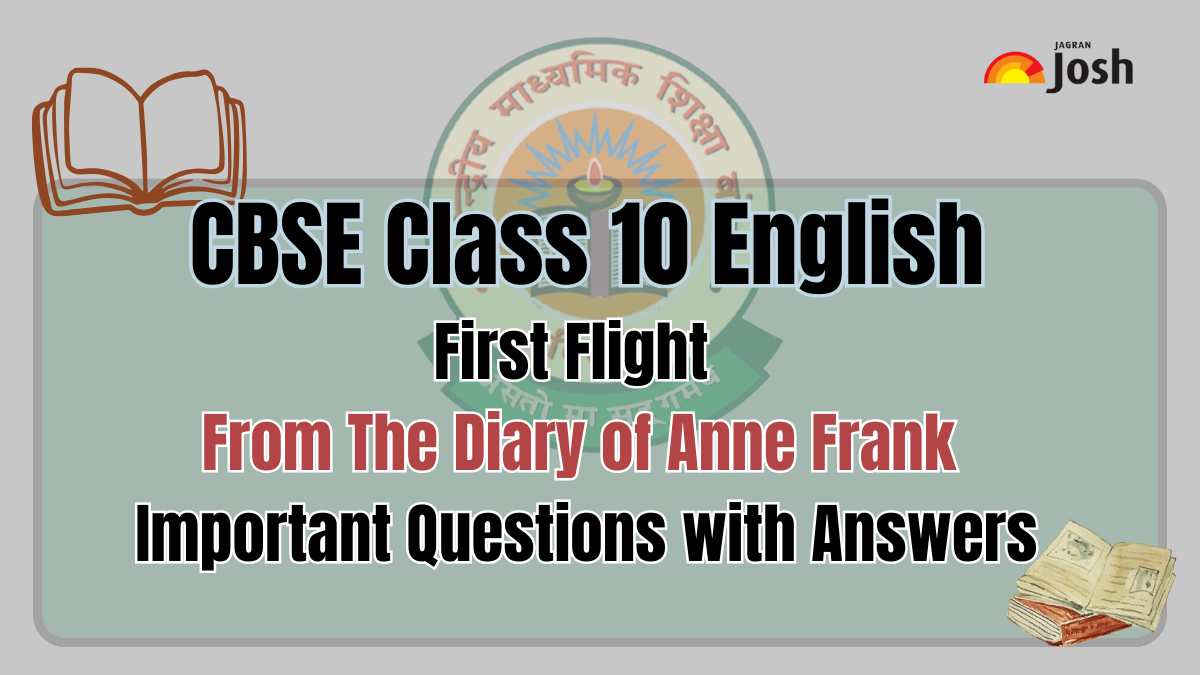 CBSE Class 10 English First Flight, From The Diary Of Anne Frank ...