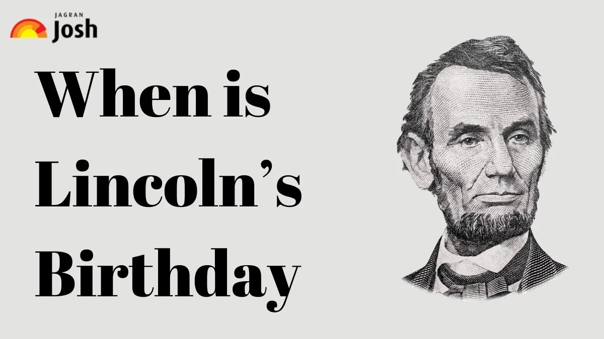 When is Abraham Lincoln's Birthday? 2026 Dates & Holiday Status