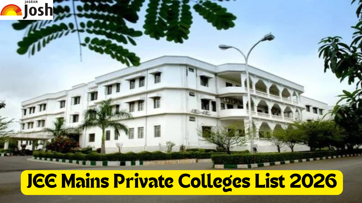 JEE Mains Private Colleges List 2026: What Rank Gets You What Branch?