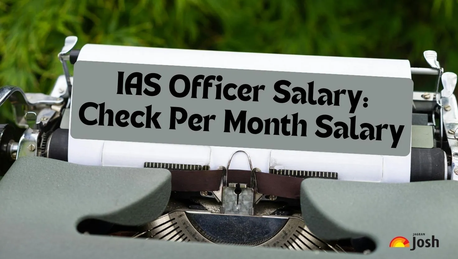 IAS Officer Salary 2026: Check Per Month In-hand Salary, Allowances ...