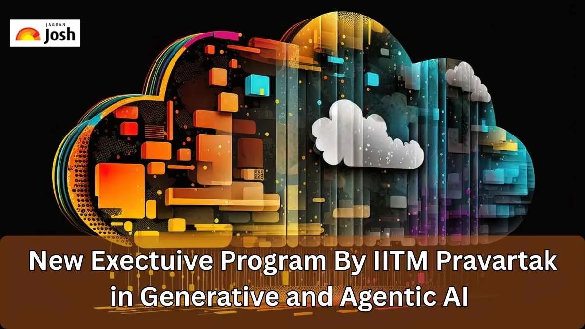 IITM Pravartak's New Executive Program on Generative AI and Agentic AI ...