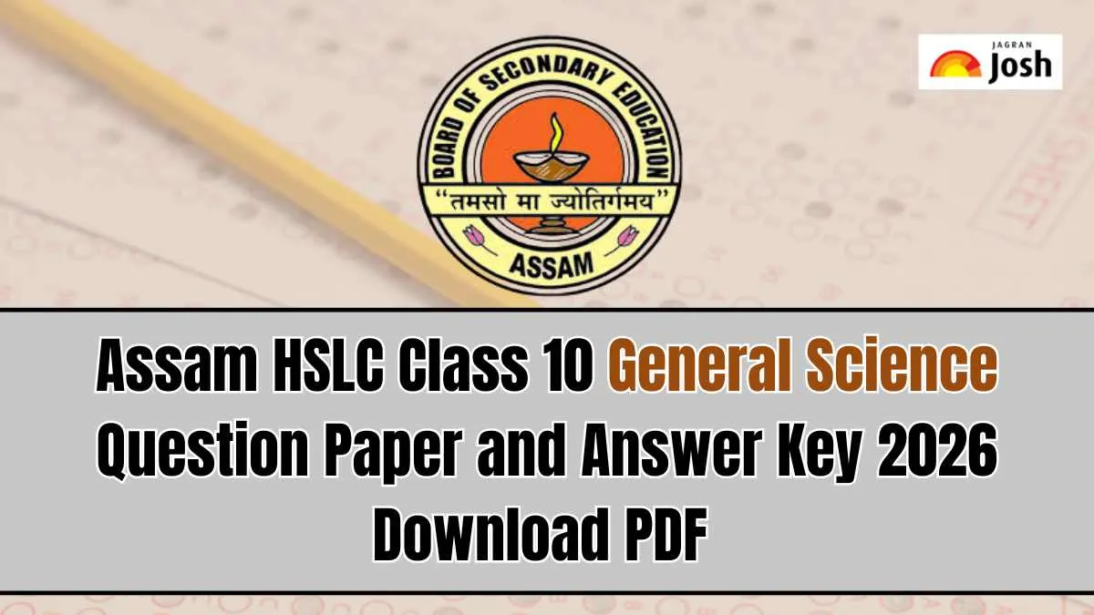 Assam HSLC Class 10 General Science Question Paper and Answer Key 2026 ...