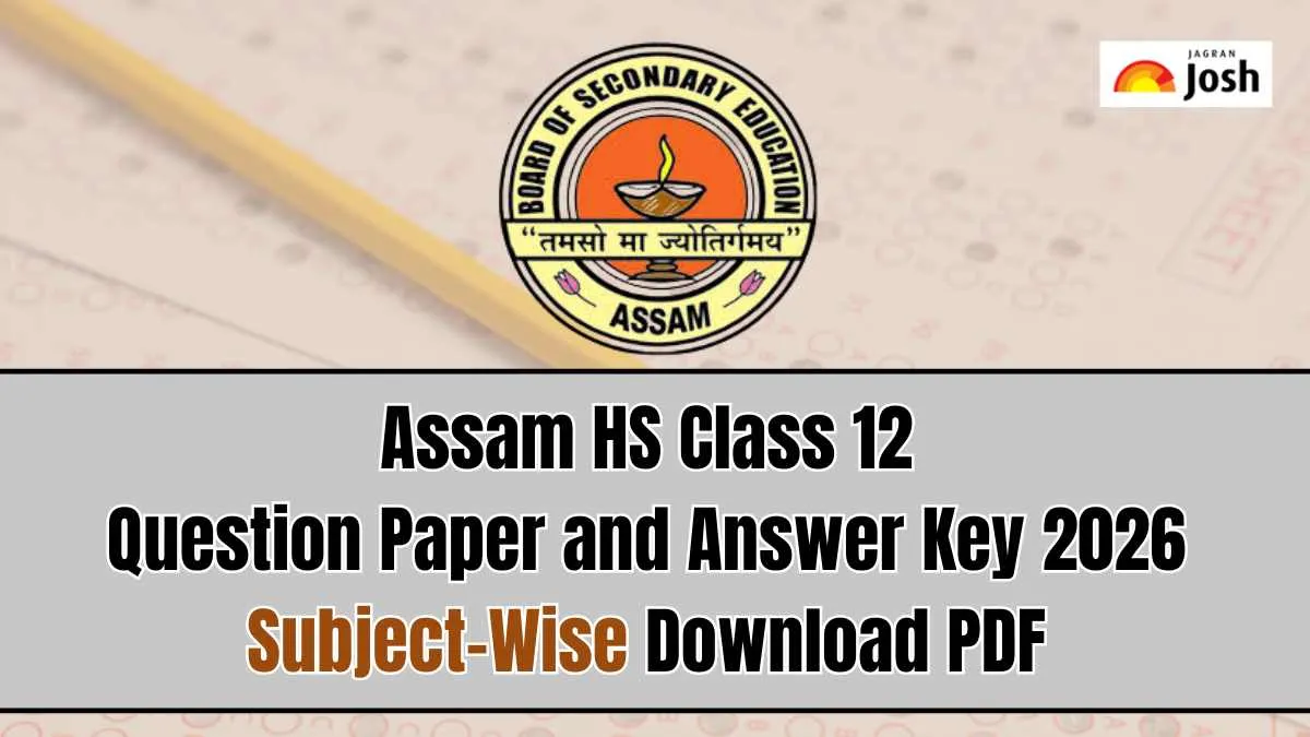 Assam HS Class 12 Question Papers 2026: Download Subject-Wise Question ...