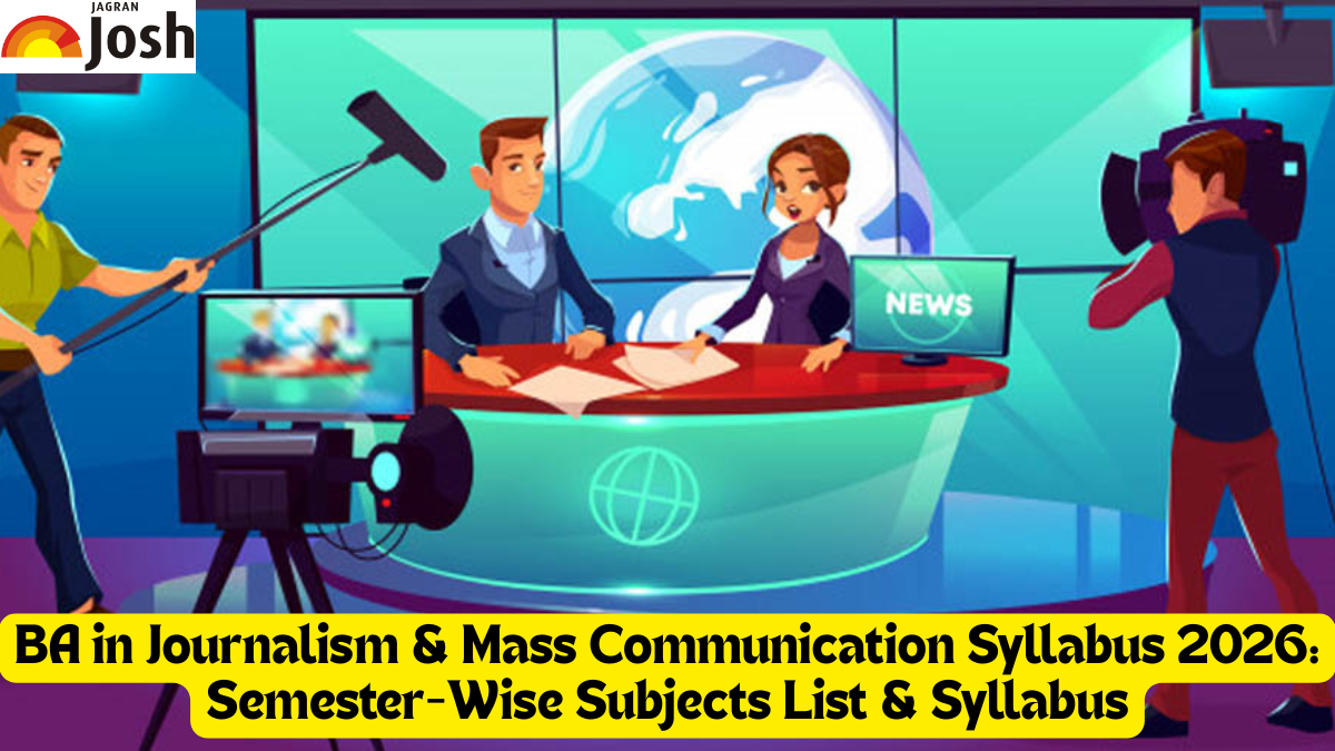 BA in Journalism & Mass Communication Syllabus 2026: Semester-Wise ...
