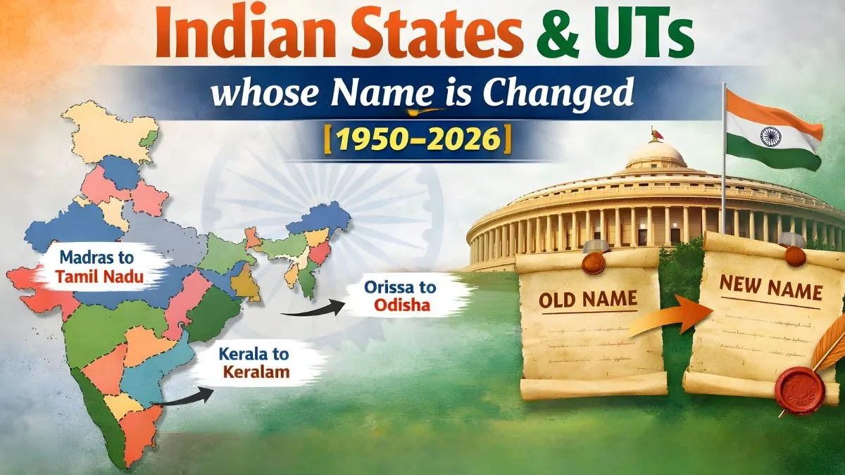 List of all Indian States & UTs whose Name is Changed [1950-2026]