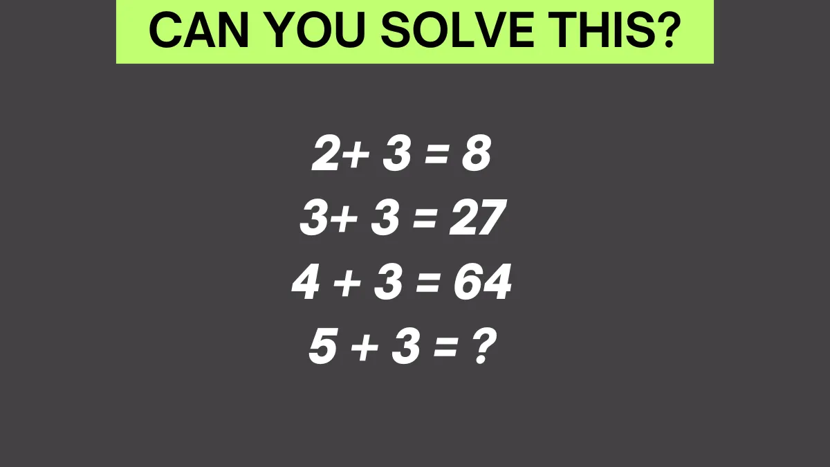 Only Highly Intelligent People Can Solve This Math Puzzle in 11 Seconds!