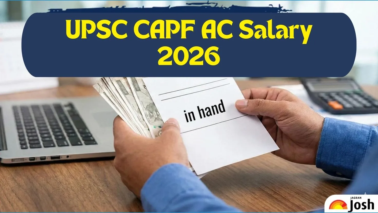 UPSC CAPF AC 2026 Salary: In-Hand Salary, Pay Scale, Allowances & Benefits