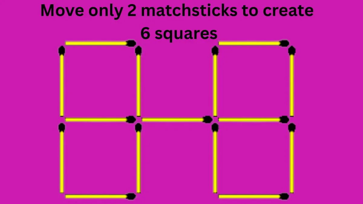 Move only 2 Matches to Create 6 Squares in this Matchstick Puzzle