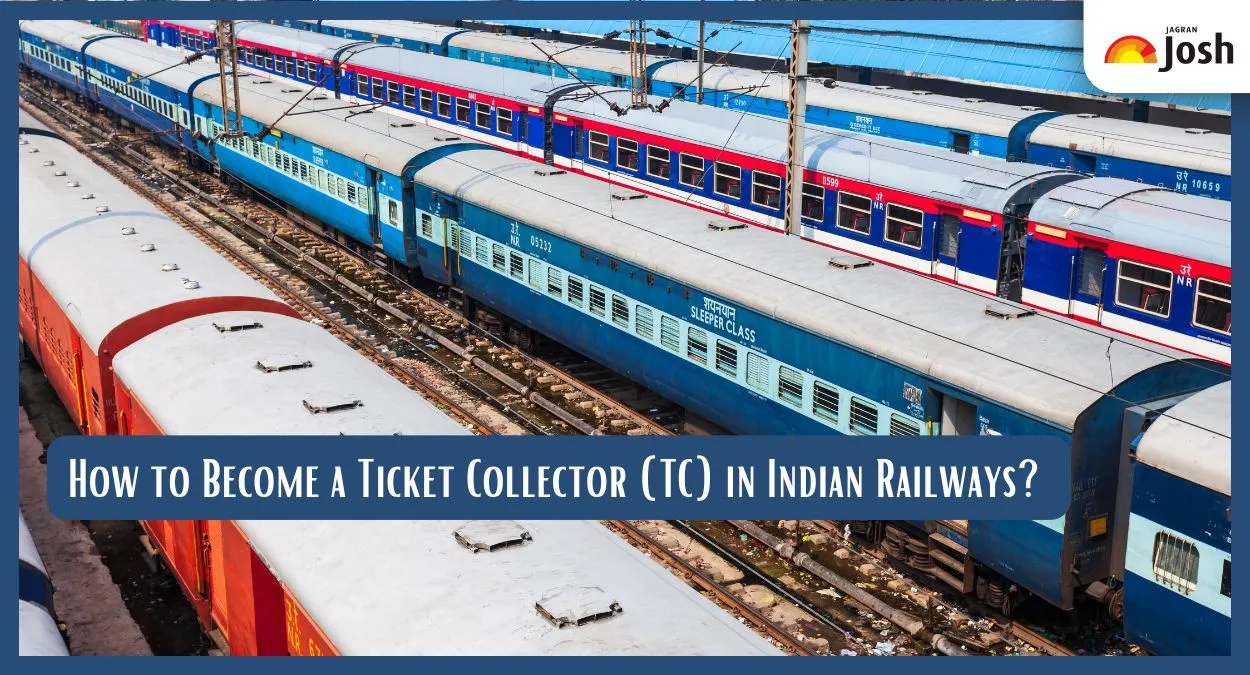 How to Become a Ticket Collector (TC) in Indian Railways? Eligibility ...