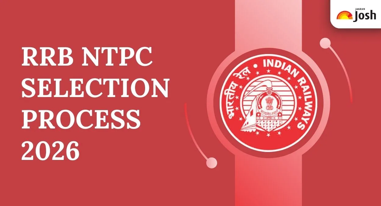 RRB NTPC Selection Process 2026: Stage-Wise Details and Post-Wise ...