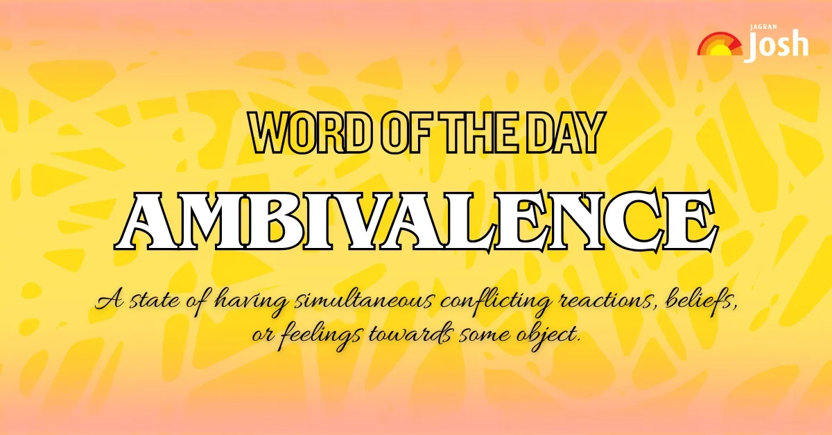 Word of the Day: Ambivalence