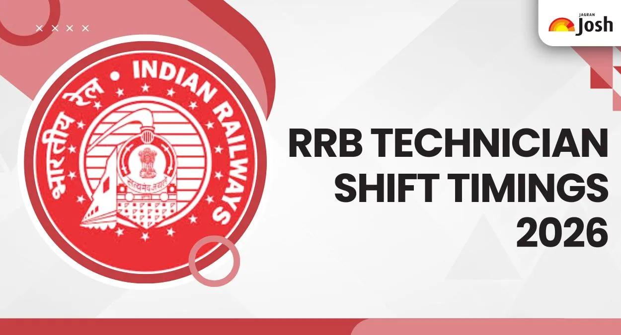 RRB Technician Shift Timings 2026: Check Reporting Time, Gate Closure ...