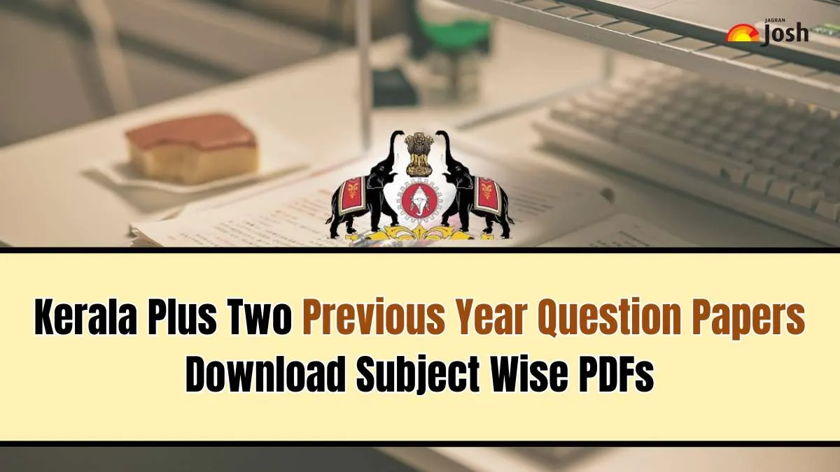 Kerala Plus Two Previous Year Question Papers: Download Subject Wise PDFs