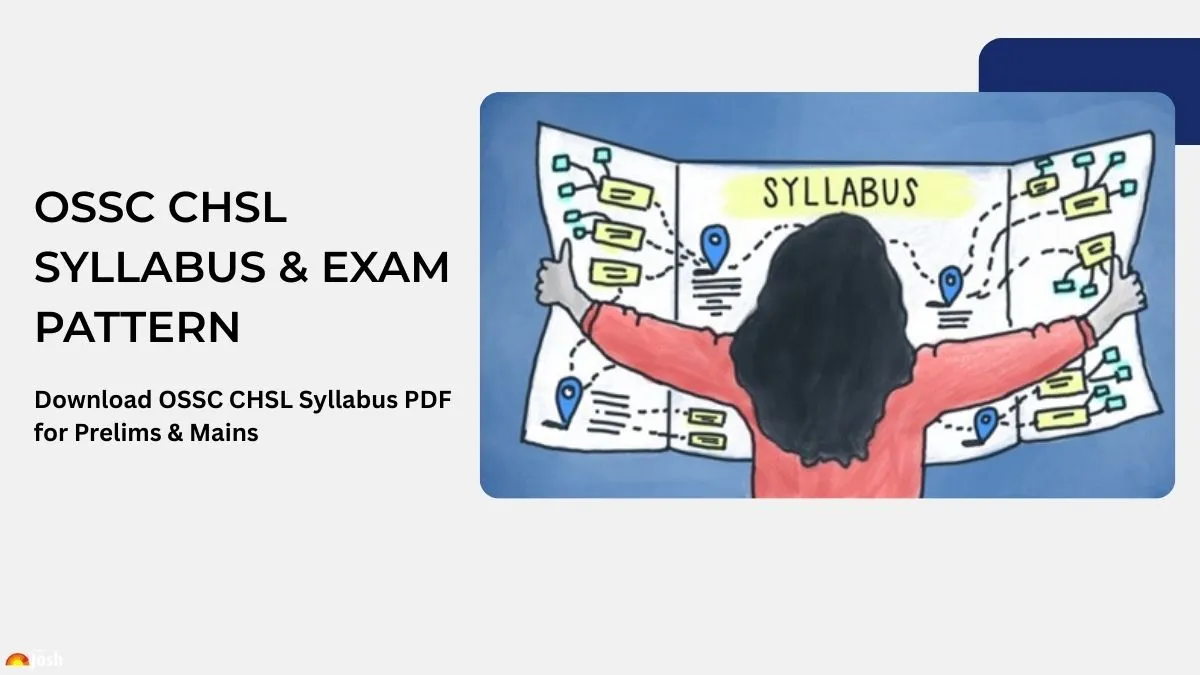 OSSC CHSL Syllabus 2026: Check Exam Pattern, Subject-wise Topics and PDF